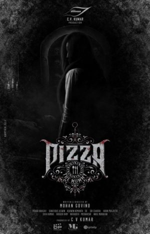 Pizza 3 Tamil Movie(2021): Update, Cast, Release Date, First Look